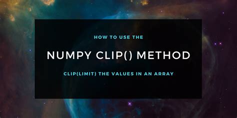 Numpy Clip Cliplimit The Values In An Array Askpython
