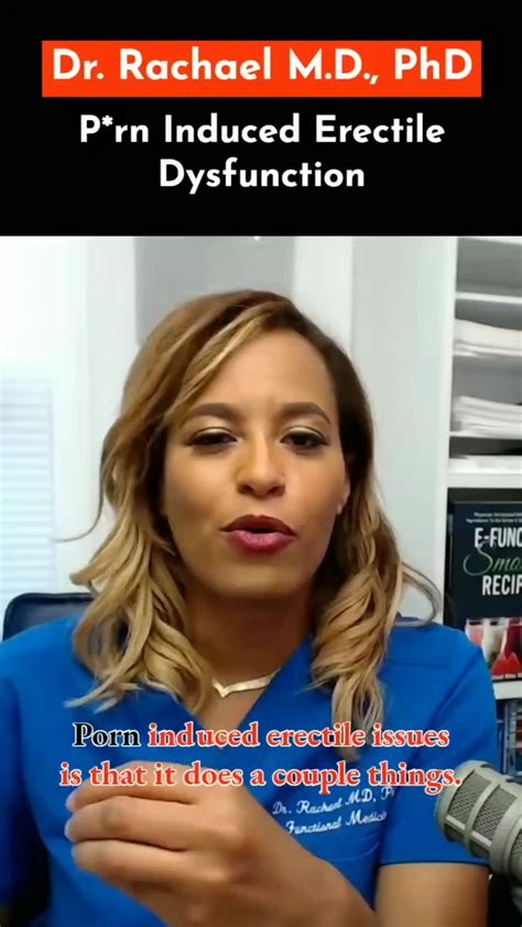 Watching Too Much P Rn Can Actually Lead To Erectile Dysfunction And Create Unhealthy