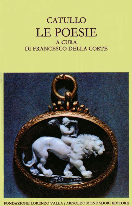 Catullo Le Poesie Fondazione Lorenzo Valla