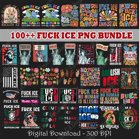 100 Fuck Ice Png Abolish Ice Bundle Png No Human Is Illegal Png