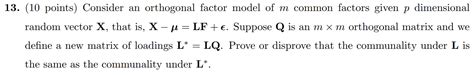 Solved 10 ﻿points ﻿consider An ﻿orthogonal Factor Model