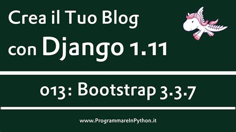 Sviluppo Web Con Python Django 111 E Bootstrap 337 013 Bootstrap 337 Django Italiano