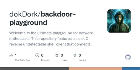 Github Dokdork Backdoor Playground Welcome To The Ultimate Playground For Network Enthusiasts