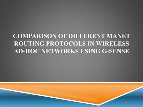 Comparison Of Different Manet Routing Protocols In Wireless Adhoc Ppt