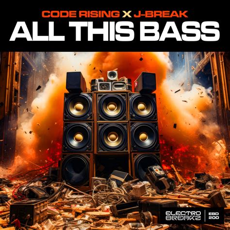 J Break Code Rising All This Bass Electrobreakz Music