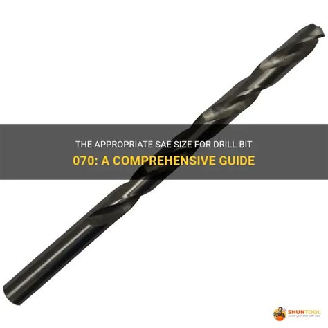 The Appropriate Sae Size For Drill Bit 070 A Comprehensive Guide Shuntool