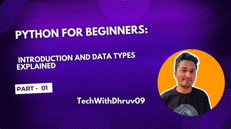 Python For Beginners Introduction And Data Types Explained Part 01
