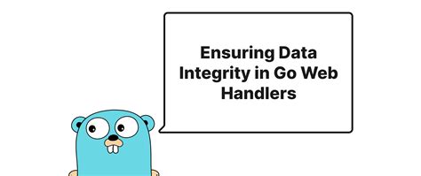Ensuring Data Integrity In Go Web Handlers Leapcell