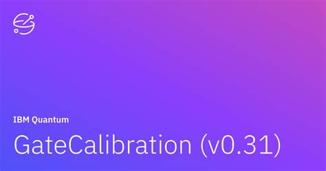gatecalibration v0 31 ibm quantum documentation
