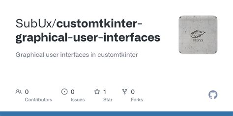 GitHub SubUx Customtkinter Graphical User Interfaces Graphical User Interfaces In Customtkinter
