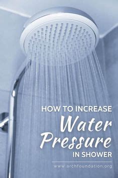 11 Tips To Increase Water Pressure In Your Shower Low Pressure Shower