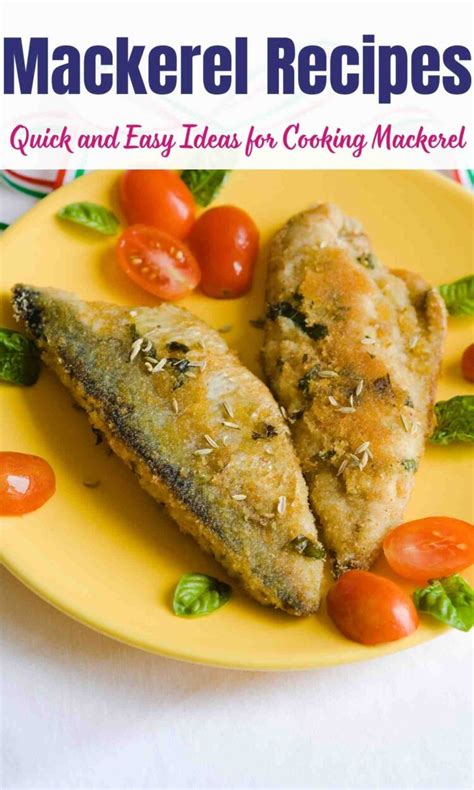 Mackerel Recipes Quick And Easy Ideas For Cooking Mackerel