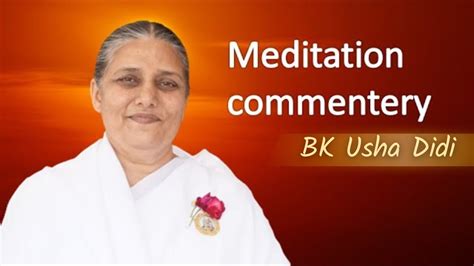 मेडिटेशन कमेंट्री Bk Usha Didi Godlywood Studio Youtube