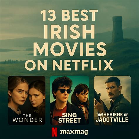 12 Best Irish Movies On Netflix Dublin To Donegal Maxmag