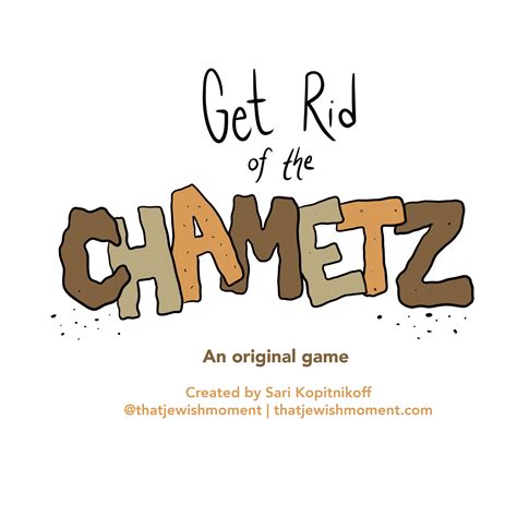 Get Rid Of The Chametz — That Jewish Moment