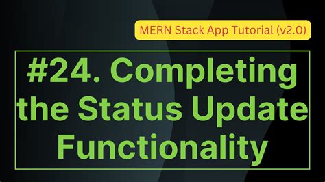 24 Completing The Status Update Functionality Mern Stack App