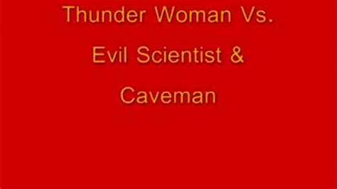 Thunder Woman Vs Evil Scientist His Caveman A Fantasy 4 You Clips4sale