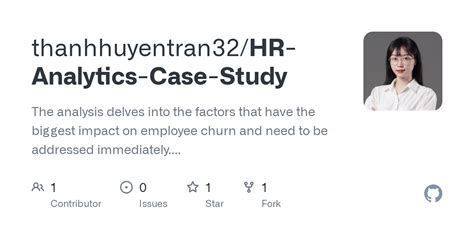 Github Thanhhuyentran Hr Analytics Case Study The Analysis Delves Into The Factors That