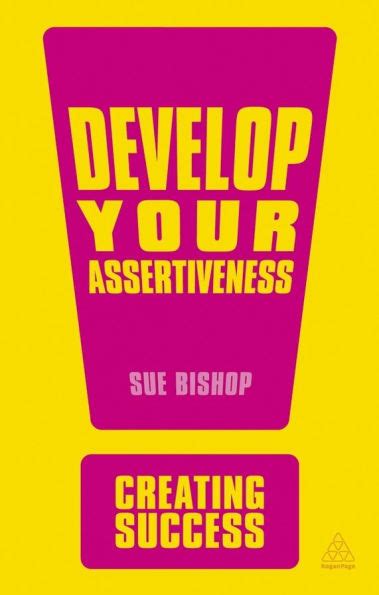 Develop Your Assertiveness By Sue Bishop Paperback Barnes And Noble®