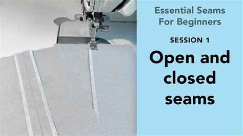 How To Sew Open And Closed Seams Essential Sewing Seams For Beginners