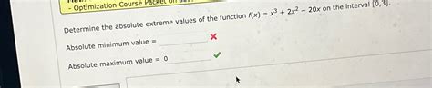 Solved Determine the absolute extreme values of the function | Chegg.com