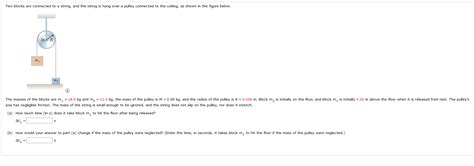 Solved Two Blocks Are Connected To A String And The String Chegg