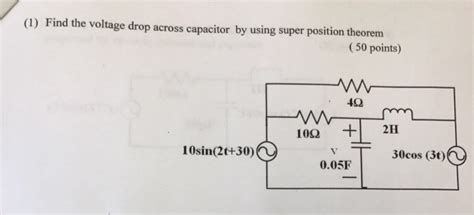 Solved Find The Voltage Drop Across Capacitor By Using Super