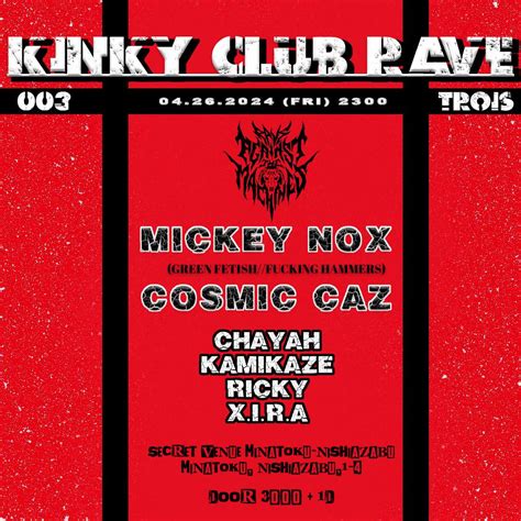 Kinky Club Rave Trois Mickey Nox Cosmic Caz Chayah Kamikaze Ricky