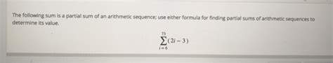 Solved The Following Sum Is A Partial Sum Of An Arithmetic Chegg Com