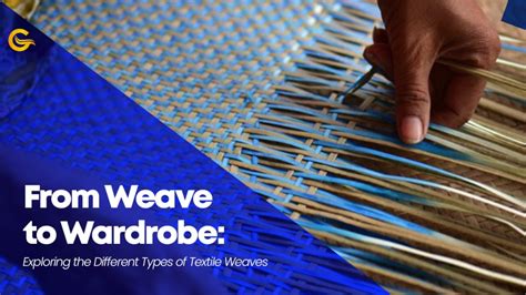 Textile Weave Types Explained A Woven Fabric Guide